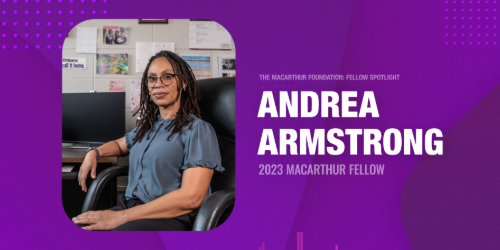Fellow Spotlight: Andrea Armstrong - MacArthur Foundation