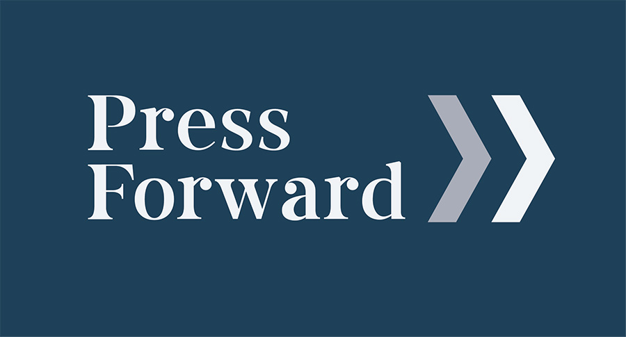 Press Forward: A National Initiative to Support the Revitalization of ...