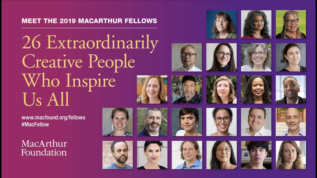 Meet the 2019 MacArthur Fellows - MacArthur Foundation